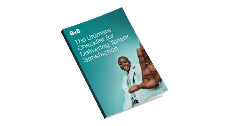 The Ultimate Checklist for Delivering Tenant Satisfaction | 8x8