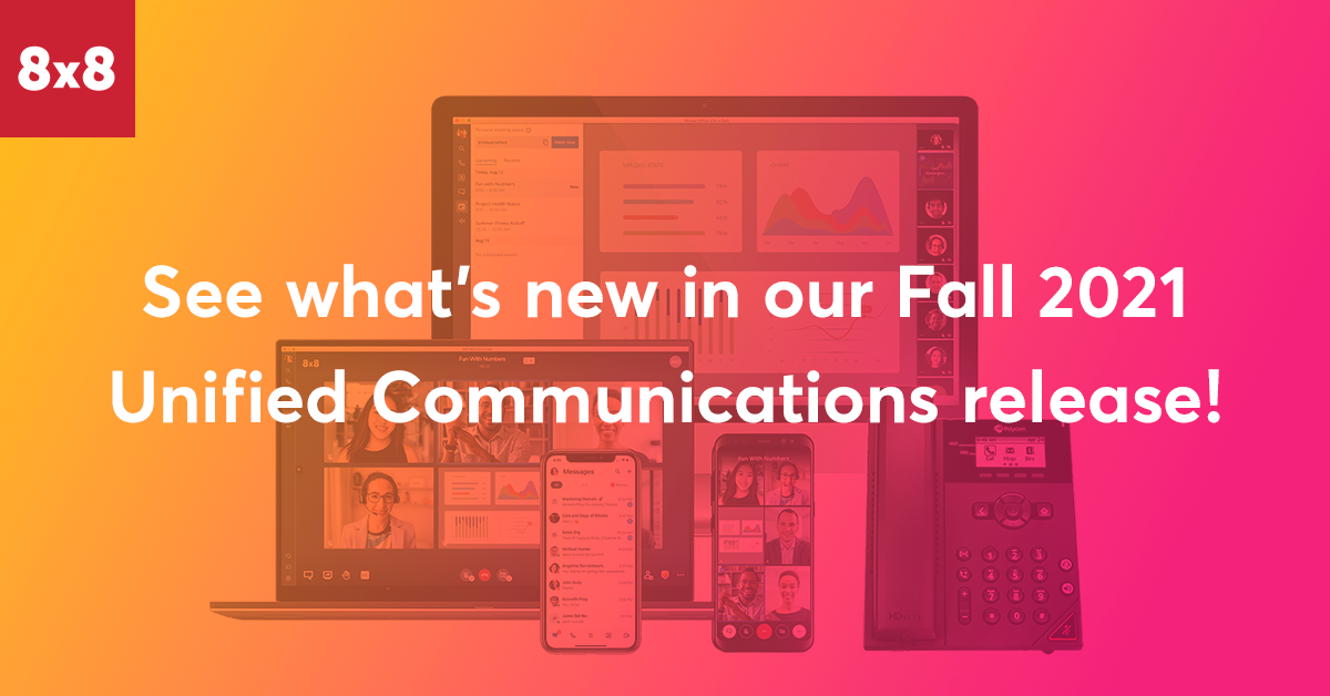 New on the 8x8 Platform: Our Fall 2021 Release Highlights | 8x8